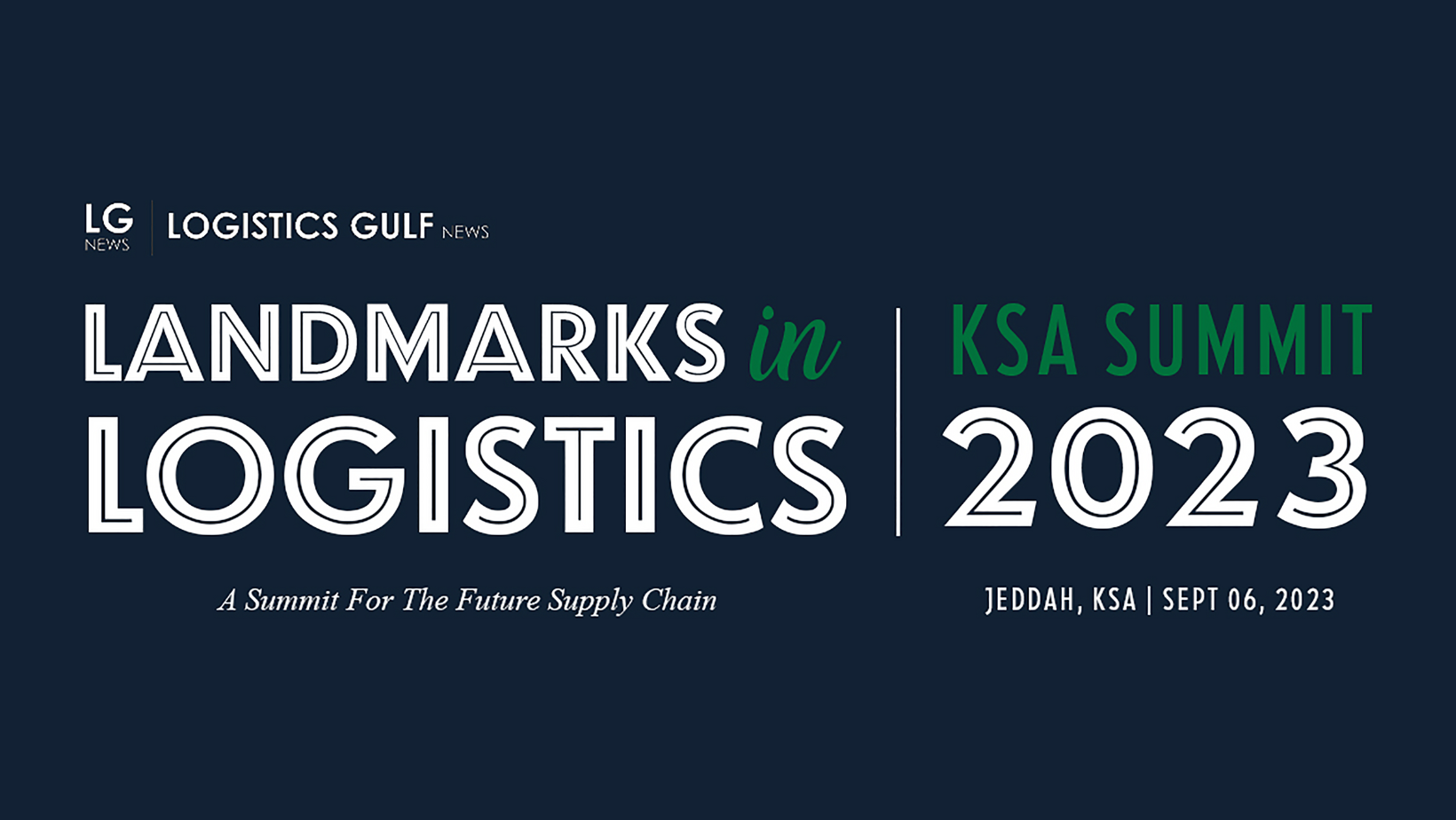 Landmarks in Logistics, KSA Summit 2023: The date has been announced ...